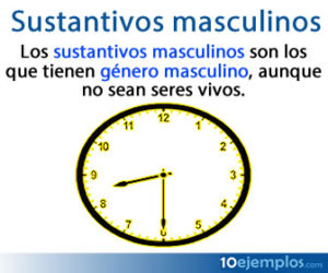 Ejemplos de sustantivos masculinos
